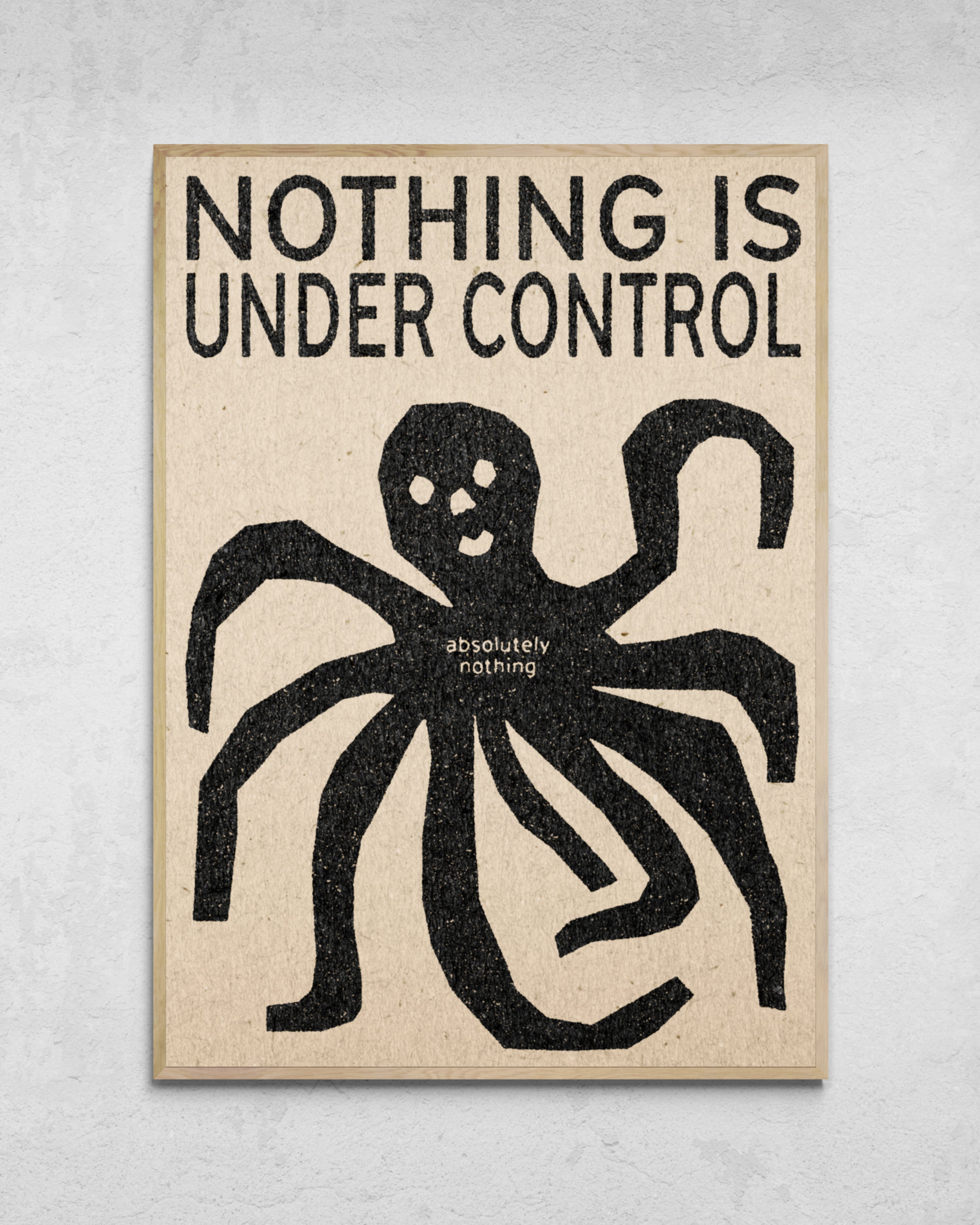 "Nothing Is Under Control" Print – Tuyo.Art